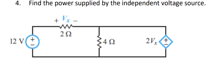 Solved Find the power supplied by the independent voltage | Chegg.com
