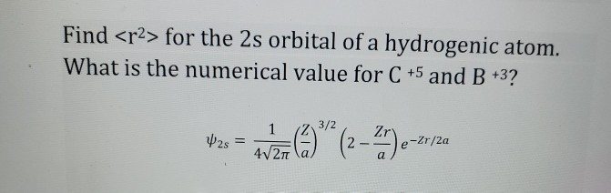 Solved Find for the 2s orbital of a hydrogenic atom. What | Chegg.com