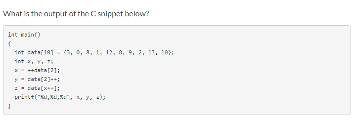 Solved What is the output of the C snippet below? int main() | Chegg.com