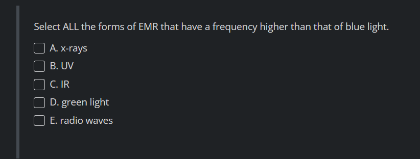 Solved Select ALL the forms of EMR that have a frequency | Chegg.com
