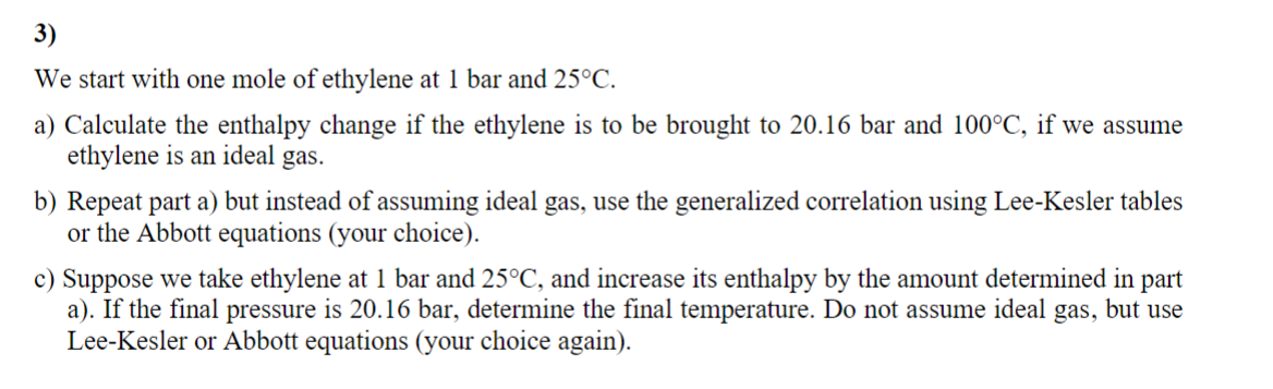 Solved 3) We start with one mole of ethylene at 1 bar and | Chegg.com