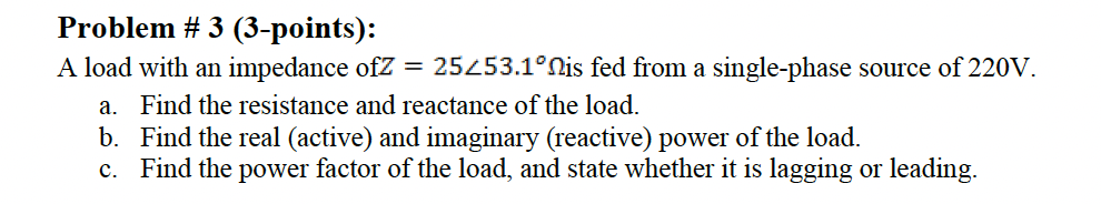 Solved Problem \# 3 (3-points): A load with an impedance of | Chegg.com