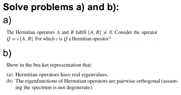 Solved Solve problems a) and b): a) The Hermitian operators | Chegg.com