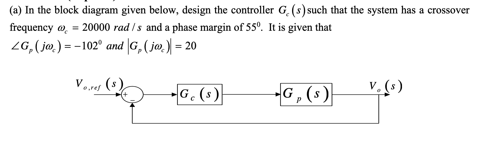 Solved (a) In the block diagram given below, design the | Chegg.com
