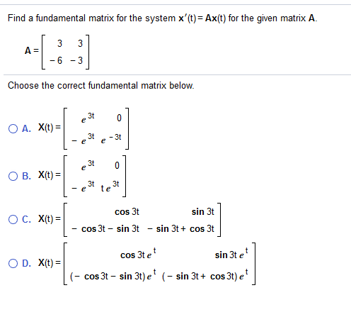 Solved Find a fundamental matrix for the system x'(t)=Ax(t) | Chegg.com