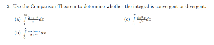 Solved 2. Use the Comparison Theorem to determine whether | Chegg.com