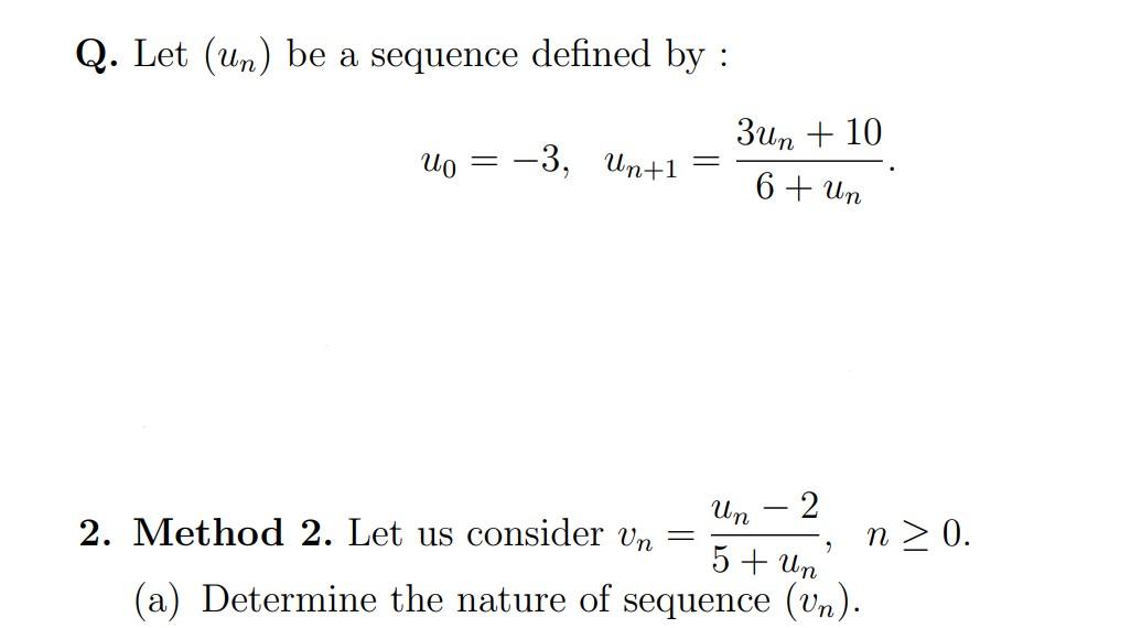 Solved Q. Let (un) be a sequence defined by : | Chegg.com