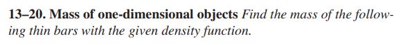 Solved 13 20 Mass Of One Dimensional Objects Find The Mass