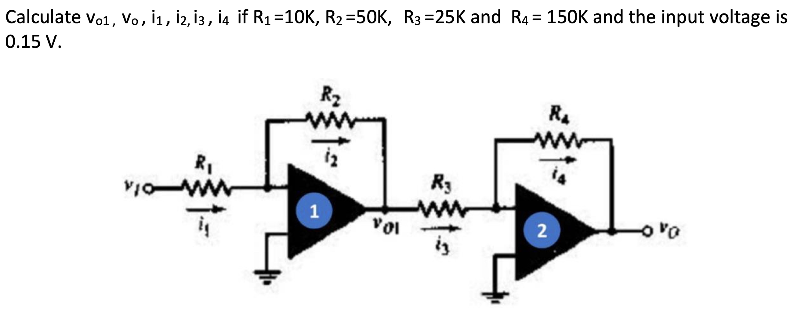 Solved Calculate v01,v0,i1,i2,i3,i4 ﻿if R1=10K,R2=50K,R3=25K | Chegg.com
