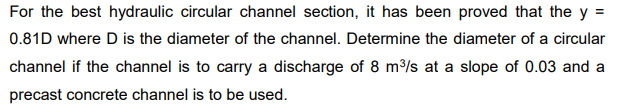 Solved For the best hydraulic circular channel section, it | Chegg.com