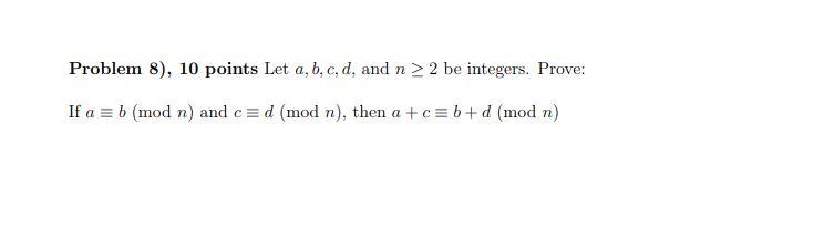Solved Problem 8), 10 points Let a, b, c, d, and n > 2 be | Chegg.com