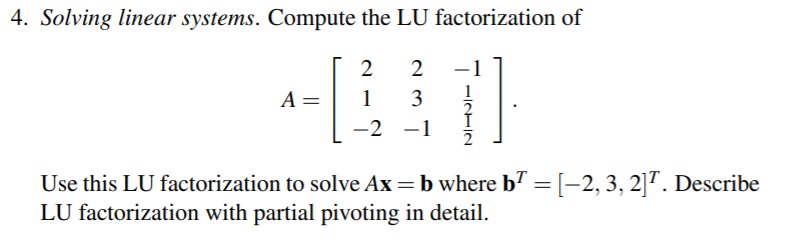 Solved 4. Solving linear systems. Compute the LU | Chegg.com