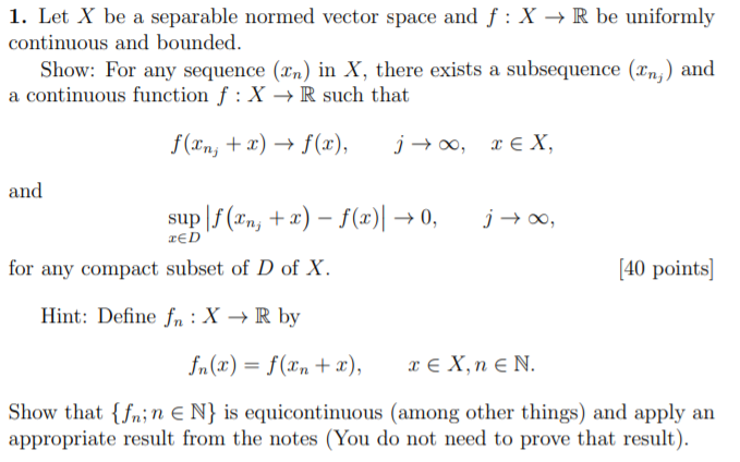 1. Let X be a separable normed vector space and f : X | Chegg.com