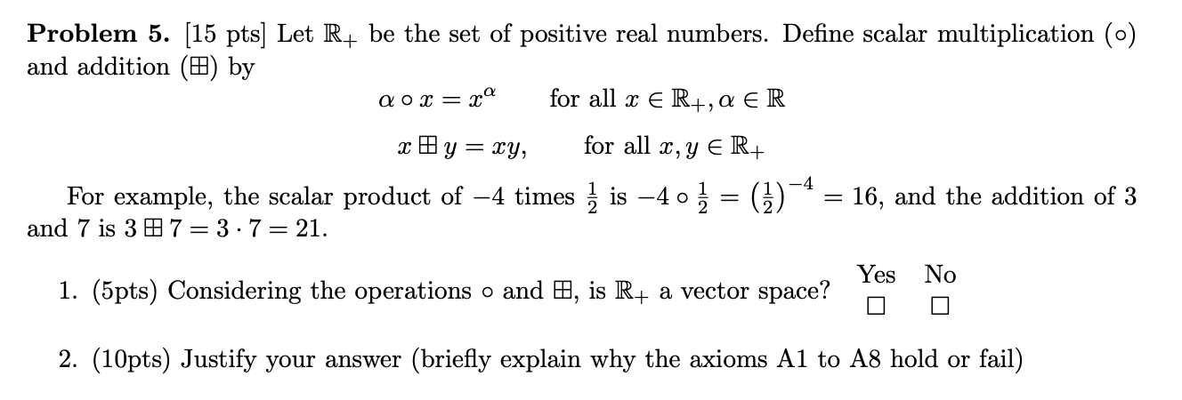 Solved Problem 5. [15pts] Let R+be the set of positive real | Chegg.com