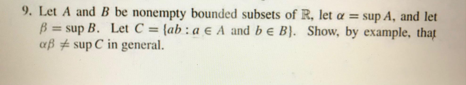 Solved 9. Let A and B be nonempty bounded subsets of R, let | Chegg.com