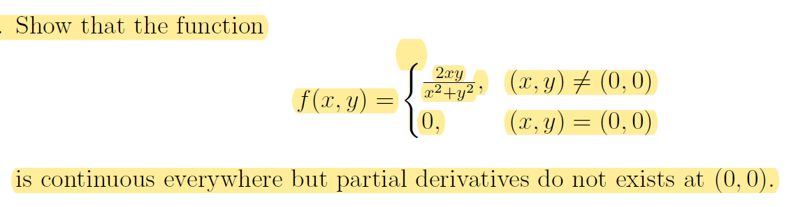 Solved is continuous everywhere but partial derivatives do | Chegg.com
