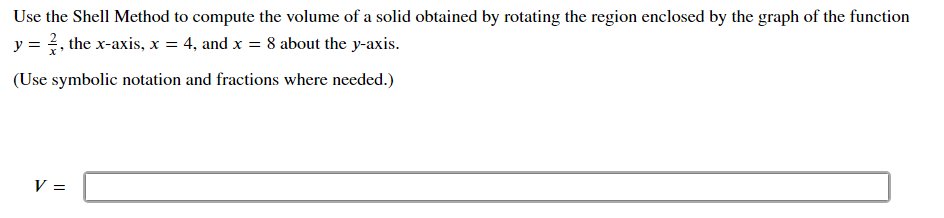 Solved Use the Shell Method to compute the volume of a solid | Chegg.com