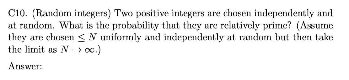 C10. (Random integers) Two positive integers are | Chegg.com