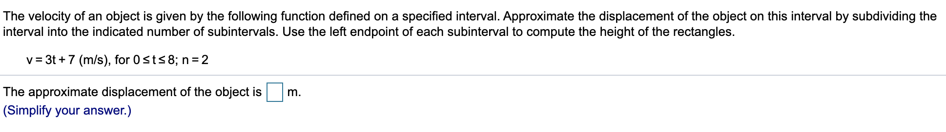 Solved The velocity of an object is given by the following | Chegg.com