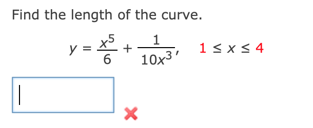 Find the length of the curve. y=6x5+10x31,1≤x≤4 | Chegg.com