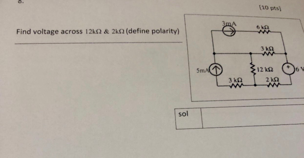 Solved (10 pts) | 6 k2 Find voltage across 12kΩ & 2ko(define | Chegg.com