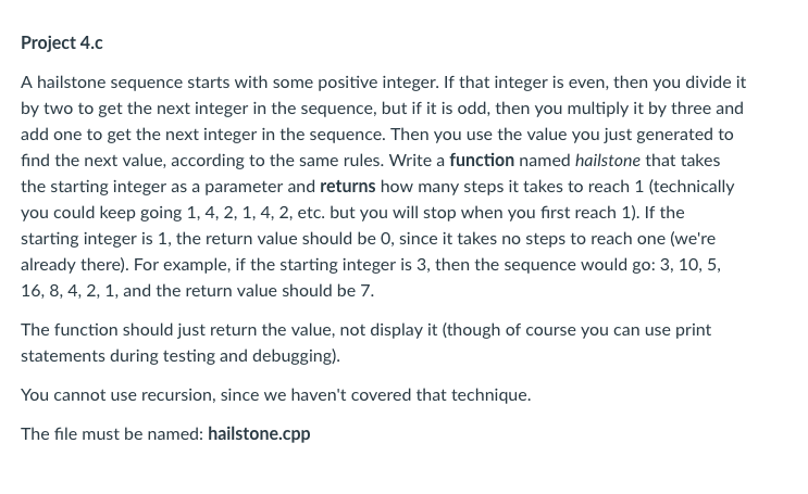 Solved Project 4.c A hailstone sequence starts with some | Chegg.com