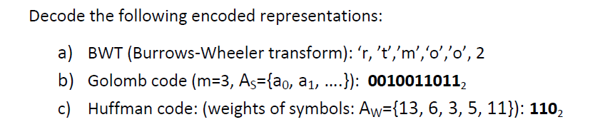 Solved Decode the following encoded representations: a) BWT | Chegg.com