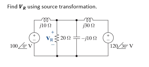 Solved Find VR using source transformation. | Chegg.com