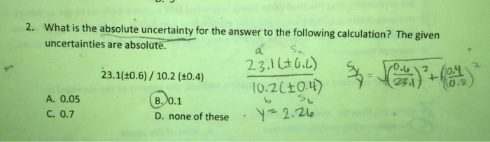 Solved What is the absolute uncertainty for the answer to | Chegg.com