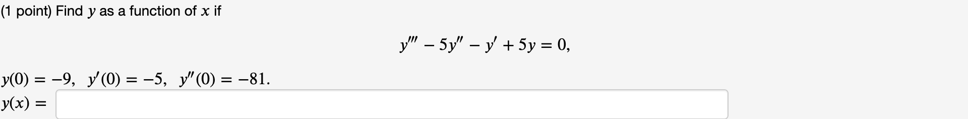 Solved ( 1 point) Find y as a function of x if | Chegg.com