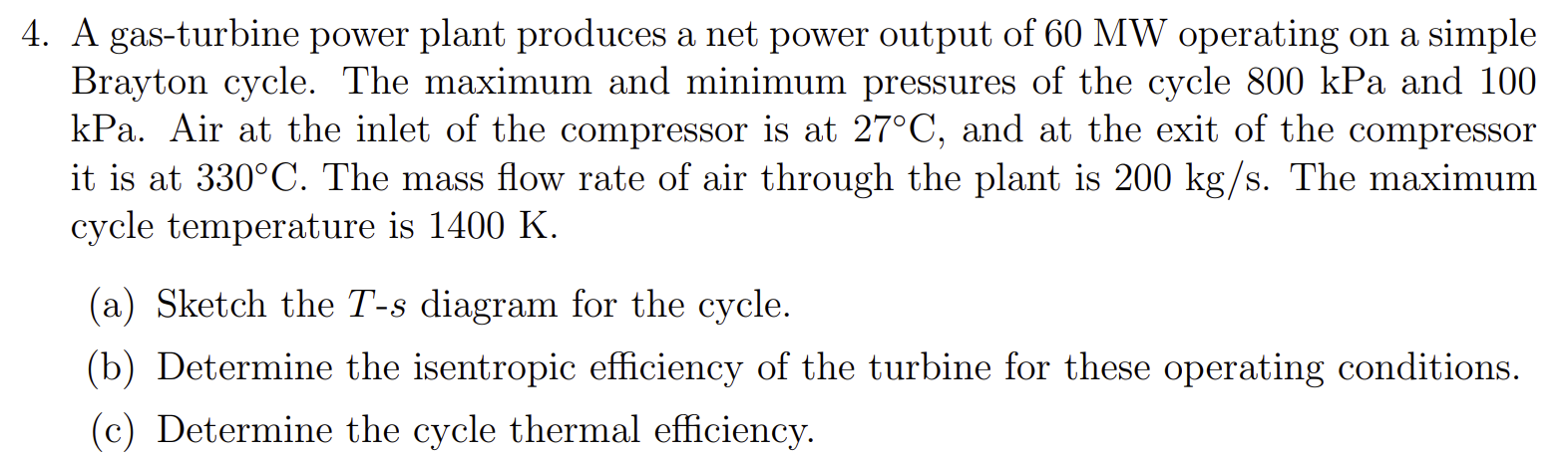 Solved 4. A gas-turbine power plant produces a net power | Chegg.com