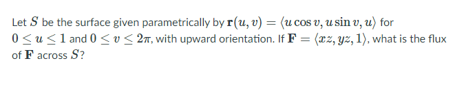 Solved Let S be the surface given parametrically by r(u, v) | Chegg.com