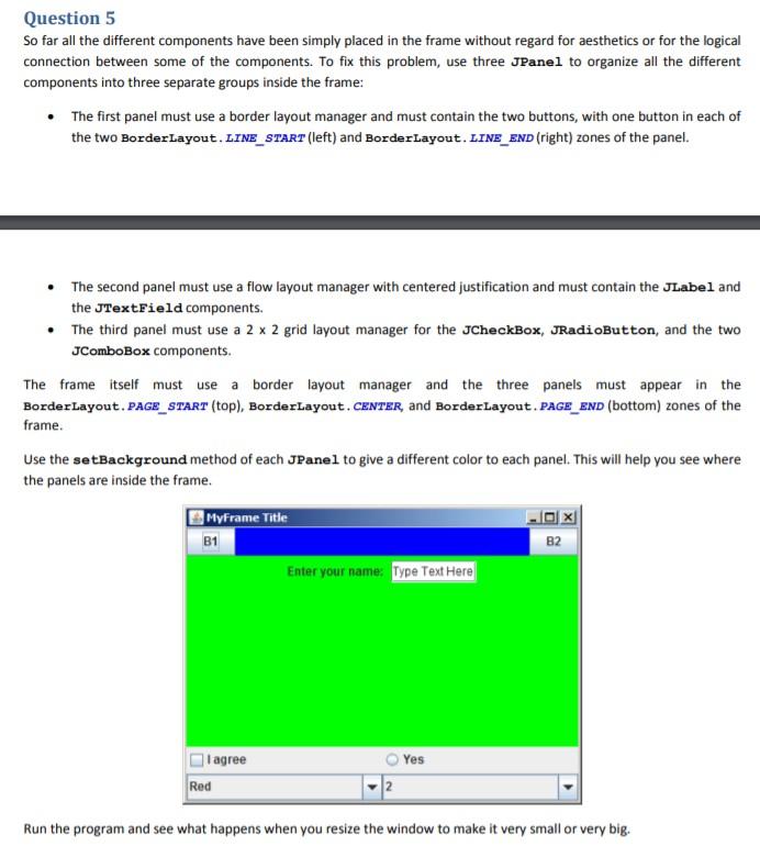 Question 1 Create a MyFrame class that extends | Chegg.com