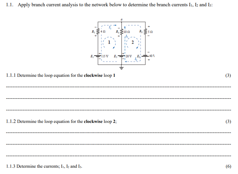Solved 1.1. Apply branch current analysis to the network | Chegg.com