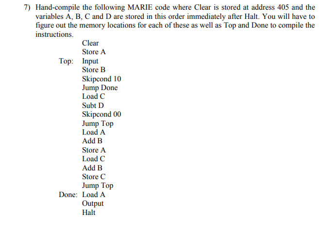 Solved 7) Hand-compile the following MARIE code where Clear | Chegg.com