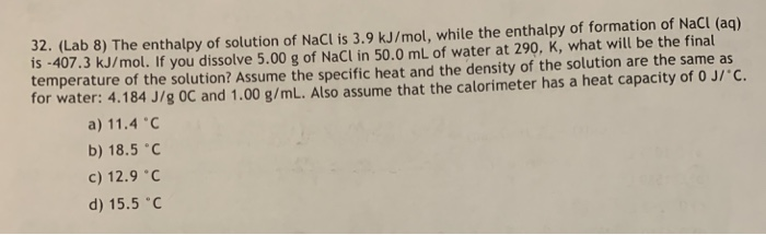 Solved 32. (Lab 8) The enthalpy of solution of NaCl is 3.9 | Chegg.com