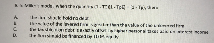 Solved 8. In Miller's model, when the quantity (1 TC)(1-TpE) | Chegg.com