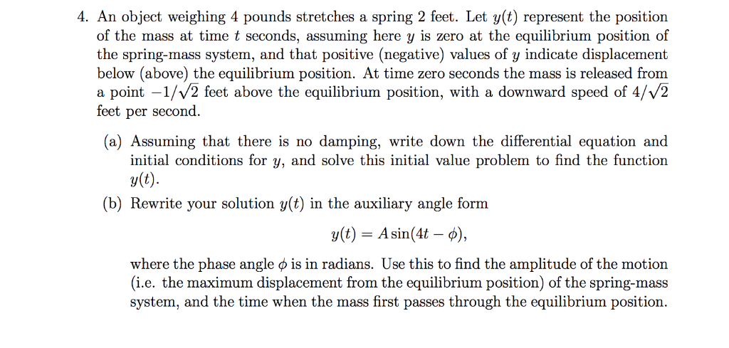 Solved 4. An object weighing 4 pounds stretches a spring 2 | Chegg.com