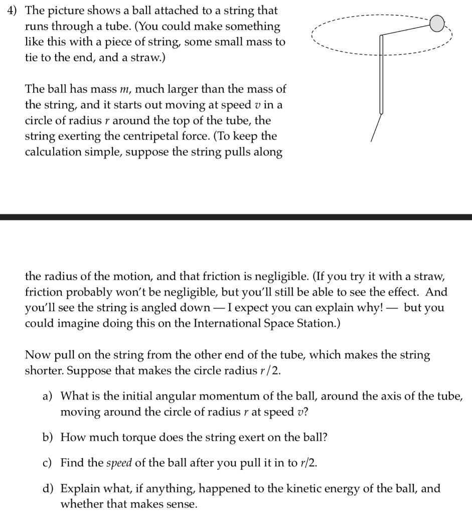 Solved 4) The picture shows a ball attached to a string that | Chegg.com