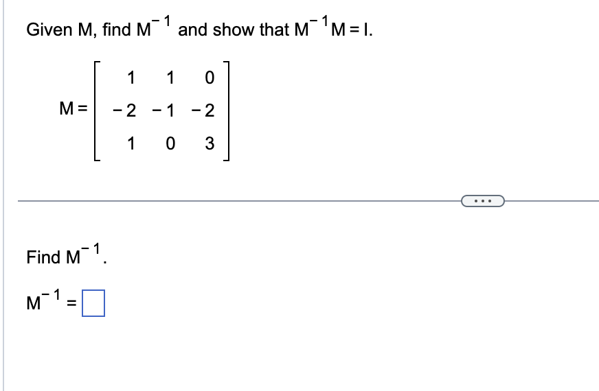 Solved Given \\( M \\), find \\( M^{-1} \\) and show that | Chegg.com