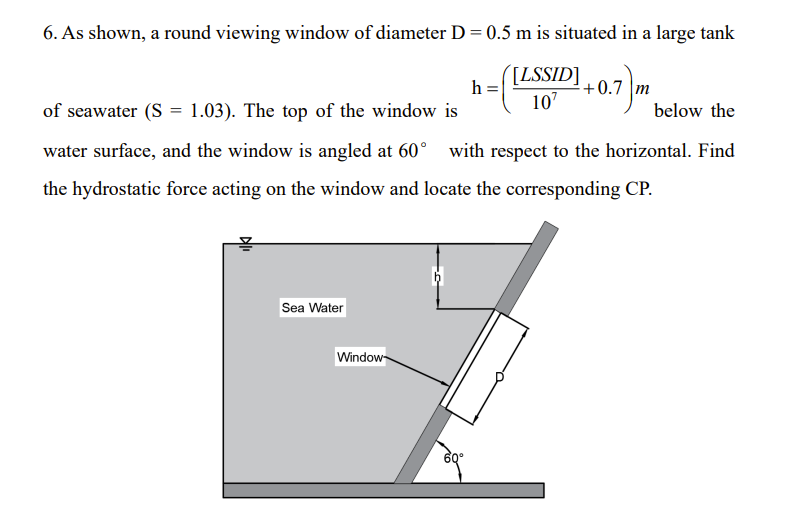 Solved 6. As shown, a round viewing window of diameter D=0.5 | Chegg.com