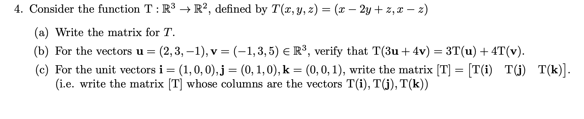 Solved 4. Consider the function T:R3 → R2, defined by T(x, | Chegg.com