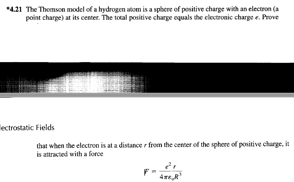 Solved *4.21 The Thomson model of a hydrogen atom is a | Chegg.com