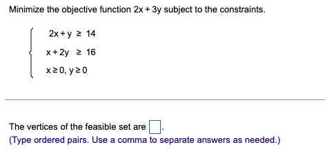 Solved Minimize the objective function 2x+3y subject to the | Chegg.com