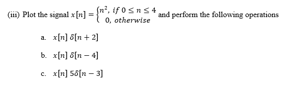 Solved (iii) Plot the signal x[n]={n2, if 0≤n≤40, otherwise | Chegg.com