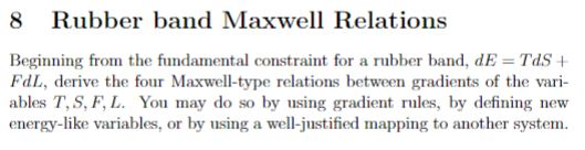 Solved 8 Rubber band Maxwell Relations Beginning from the | Chegg.com