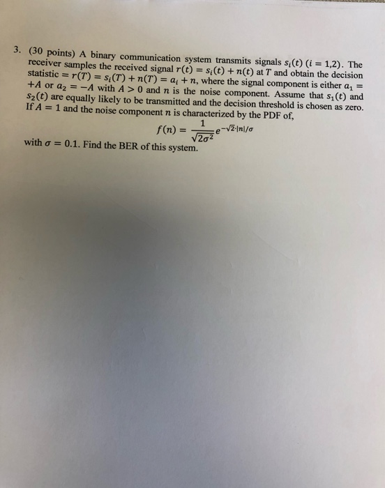 Solved 3. (30 points) A binary communication system | Chegg.com