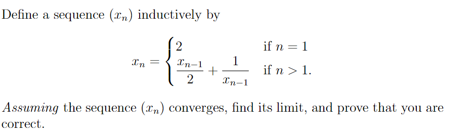 Solved Define a sequence (2n) inductively by if n=1 In = 2 2 | Chegg.com