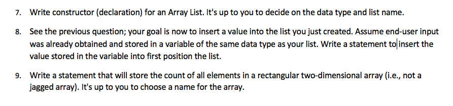 Solved 7. Write constructor (declaration) for an Array List. | Chegg.com