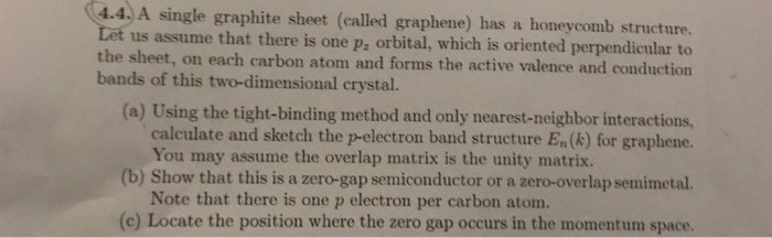 Solved 4.4. A single graphite sheet (called graphene) has a | Chegg.com